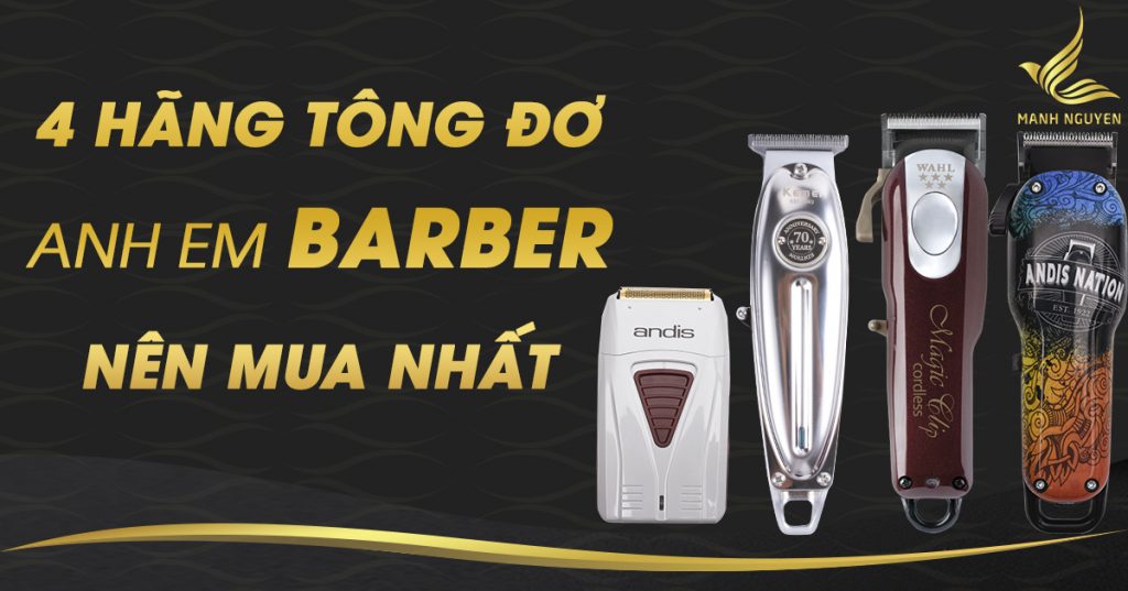 4 hãng tông đơ tốt nhất hiện nay. Nên mua loại nào?