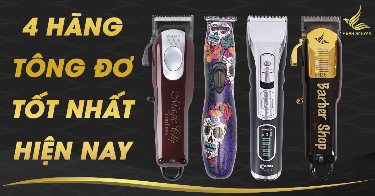 4 hãng tông đơ tốt nhất hiện nay. Nên mua loại nào?